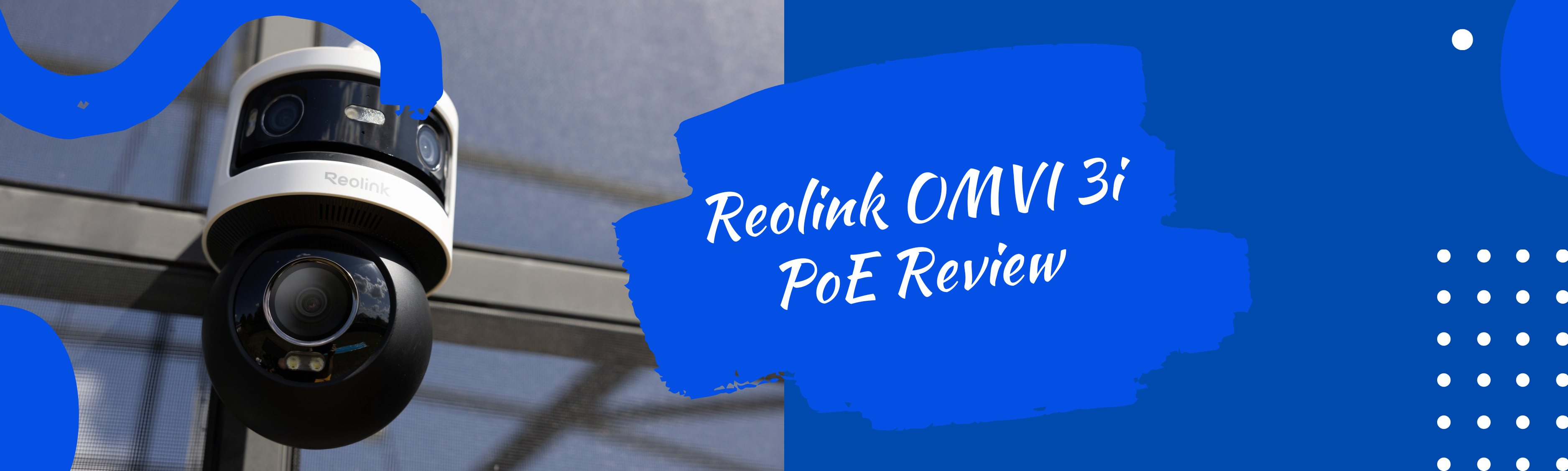 Reolink OMVI 3i PoE Review | Dual Lens 4K AI Security Camera